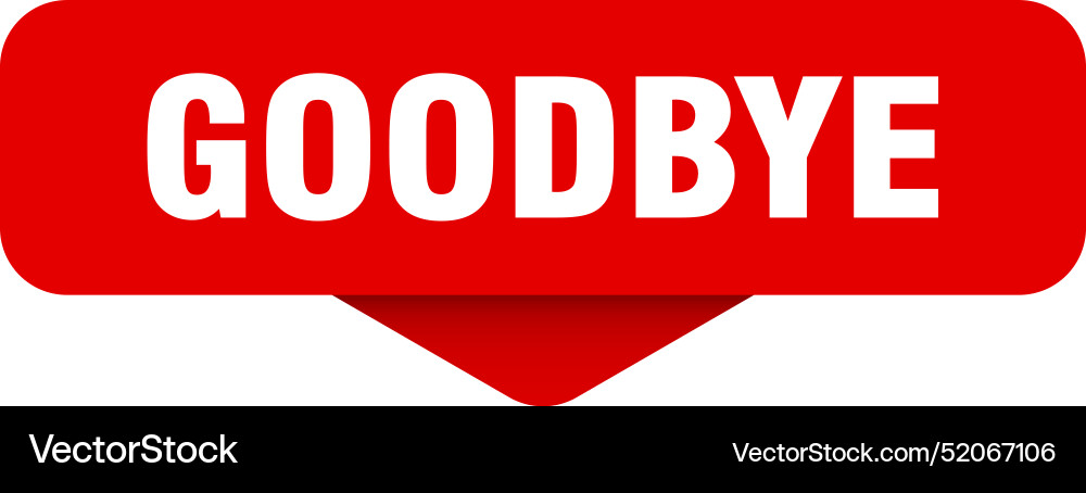 Goodbye sticker sign on transparent Royalty Free Vector