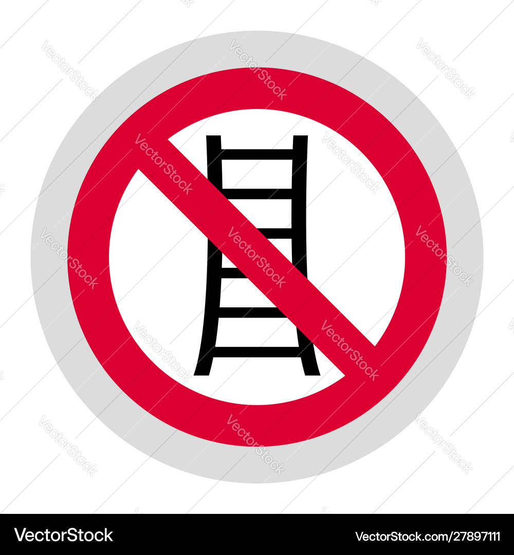 No Ladders - Prohibited Sign Royalty Free Vector Image