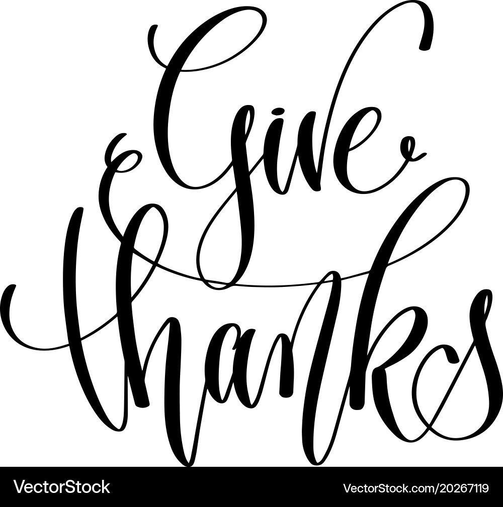 Give thanks - hand lettering positive quote Vector Image