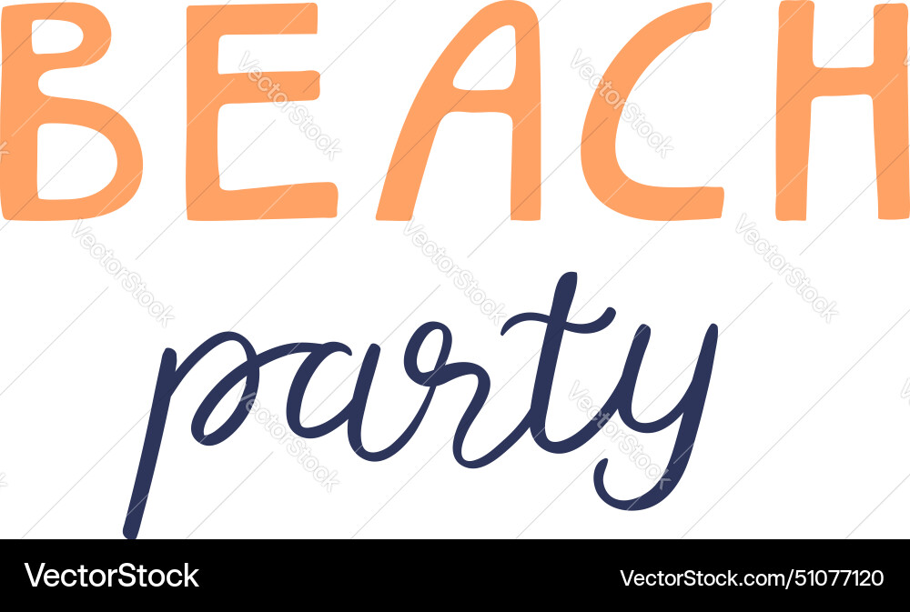 Beach party handwritten typography hand lettering Vector Image