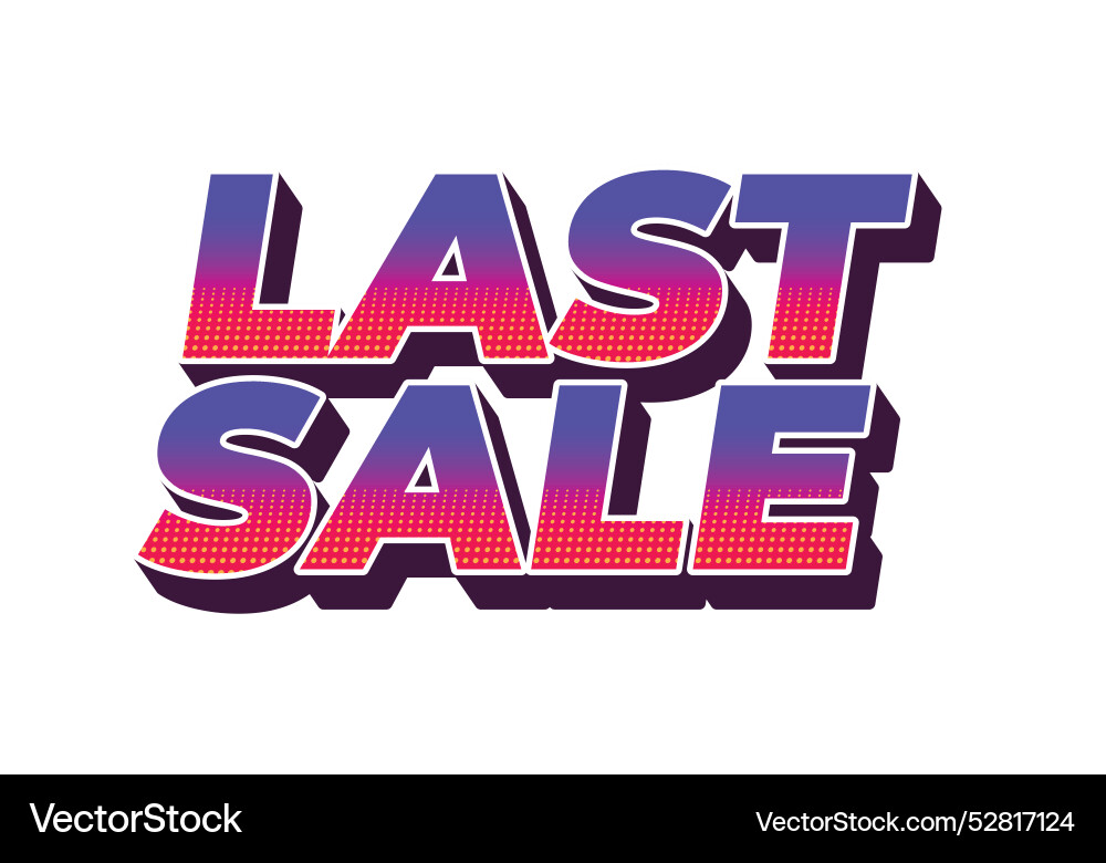 Last sale text effect for ads purpose in 3d style Vector Image