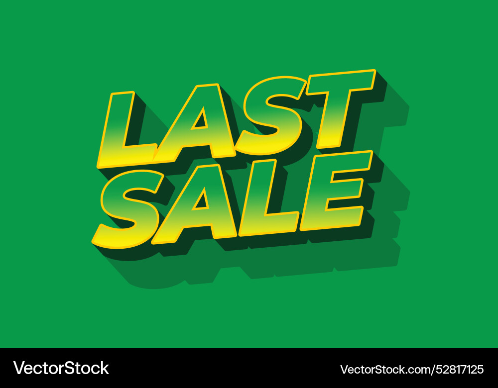 Last sale text effect for ads purpose in 3d style Vector Image