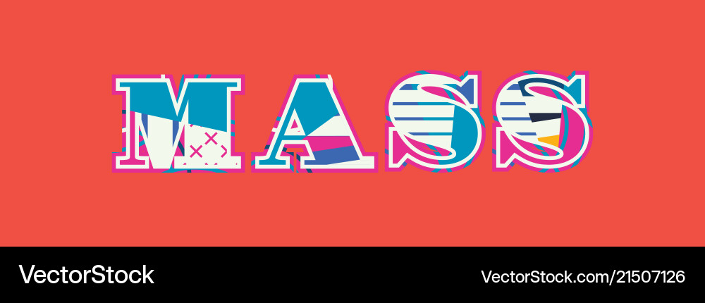 Mass concept word art Royalty Free Vector Image