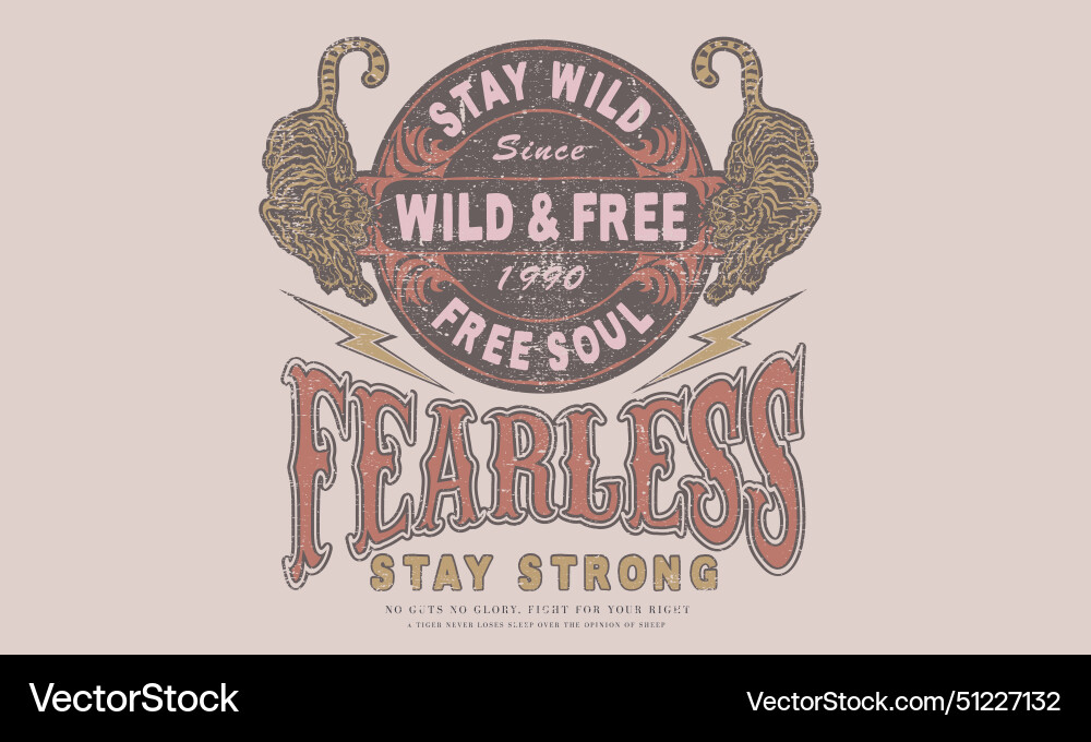 Wild and free stay strong Royalty Free Vector Image