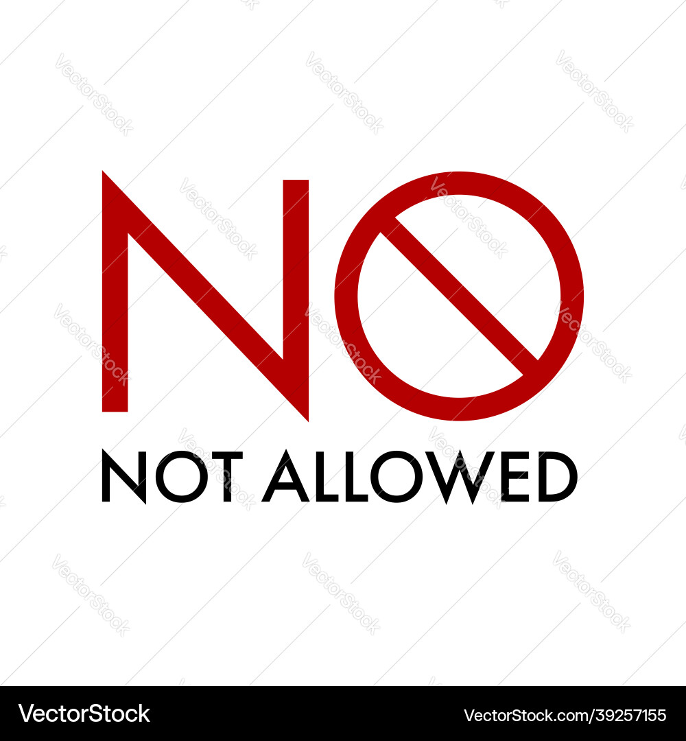 No not allowed text sign Royalty Free Vector Image
