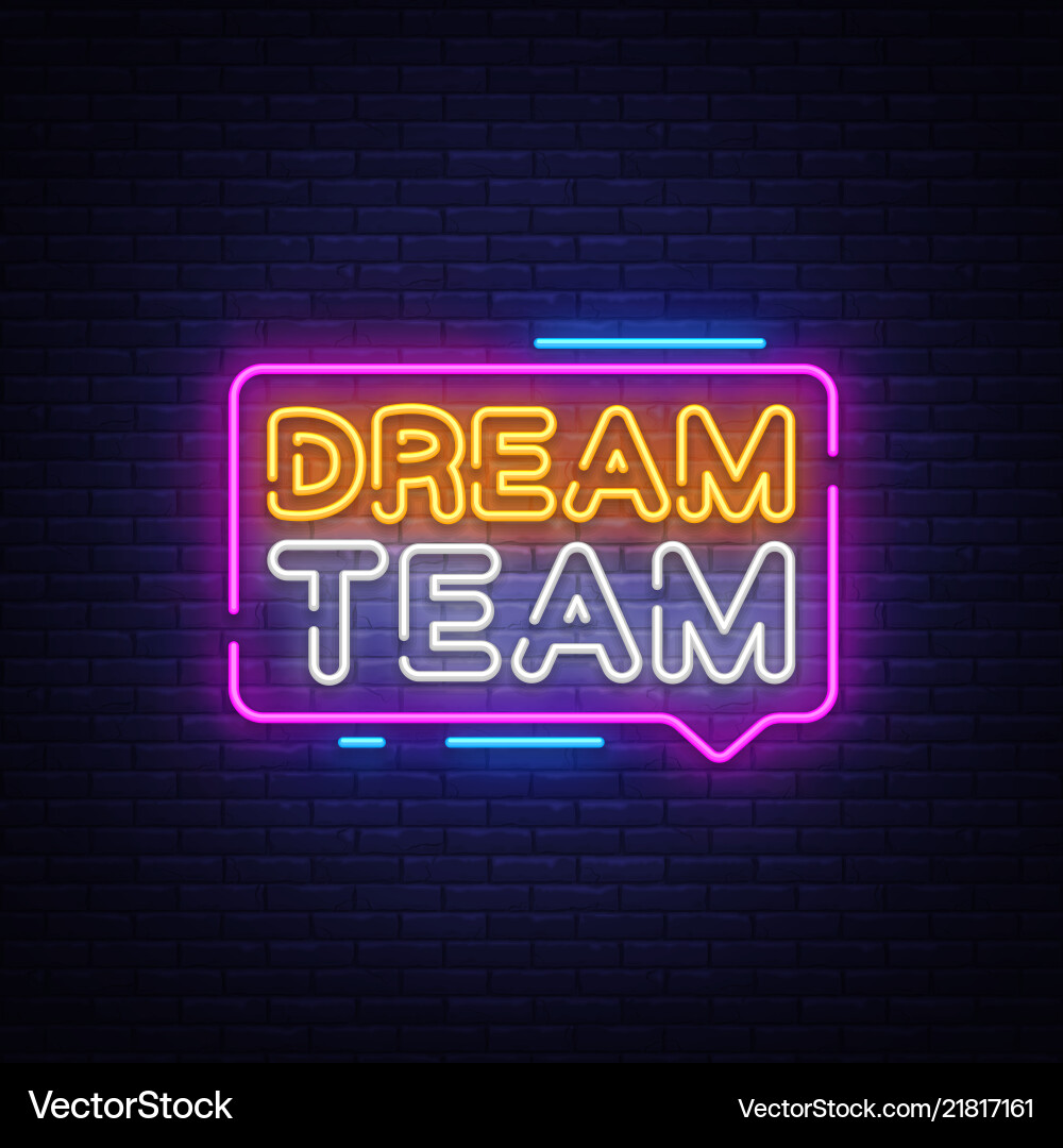 Dream team neon text sign Royalty Free Vector Image
