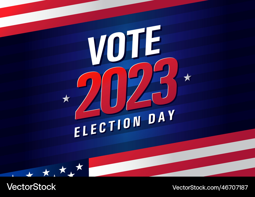 Vote 2023 election day usa Royalty Free Vector Image