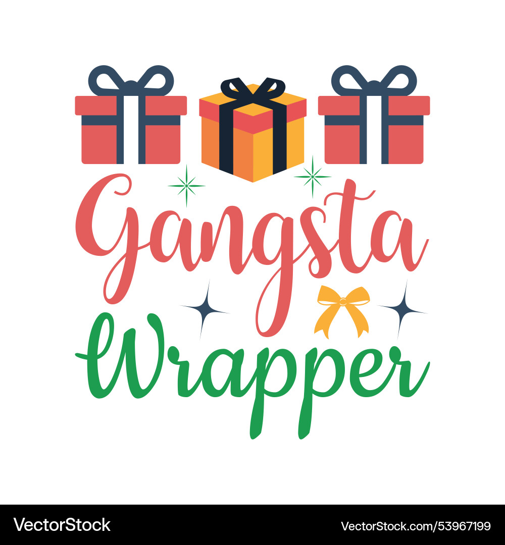 Gangsta wrapper christmas typography design Vector Image