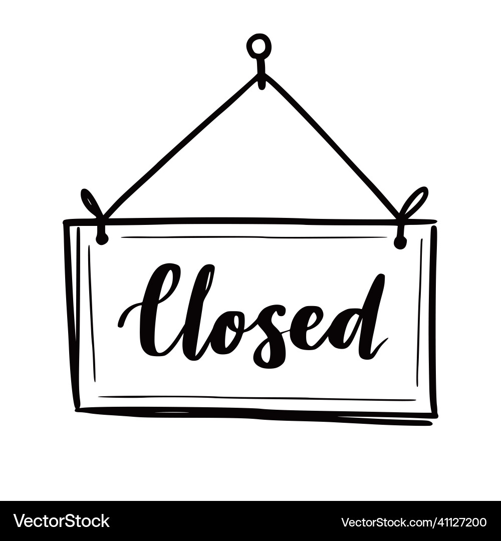 Hand drawn closed sign doodle Royalty Free Vector Image