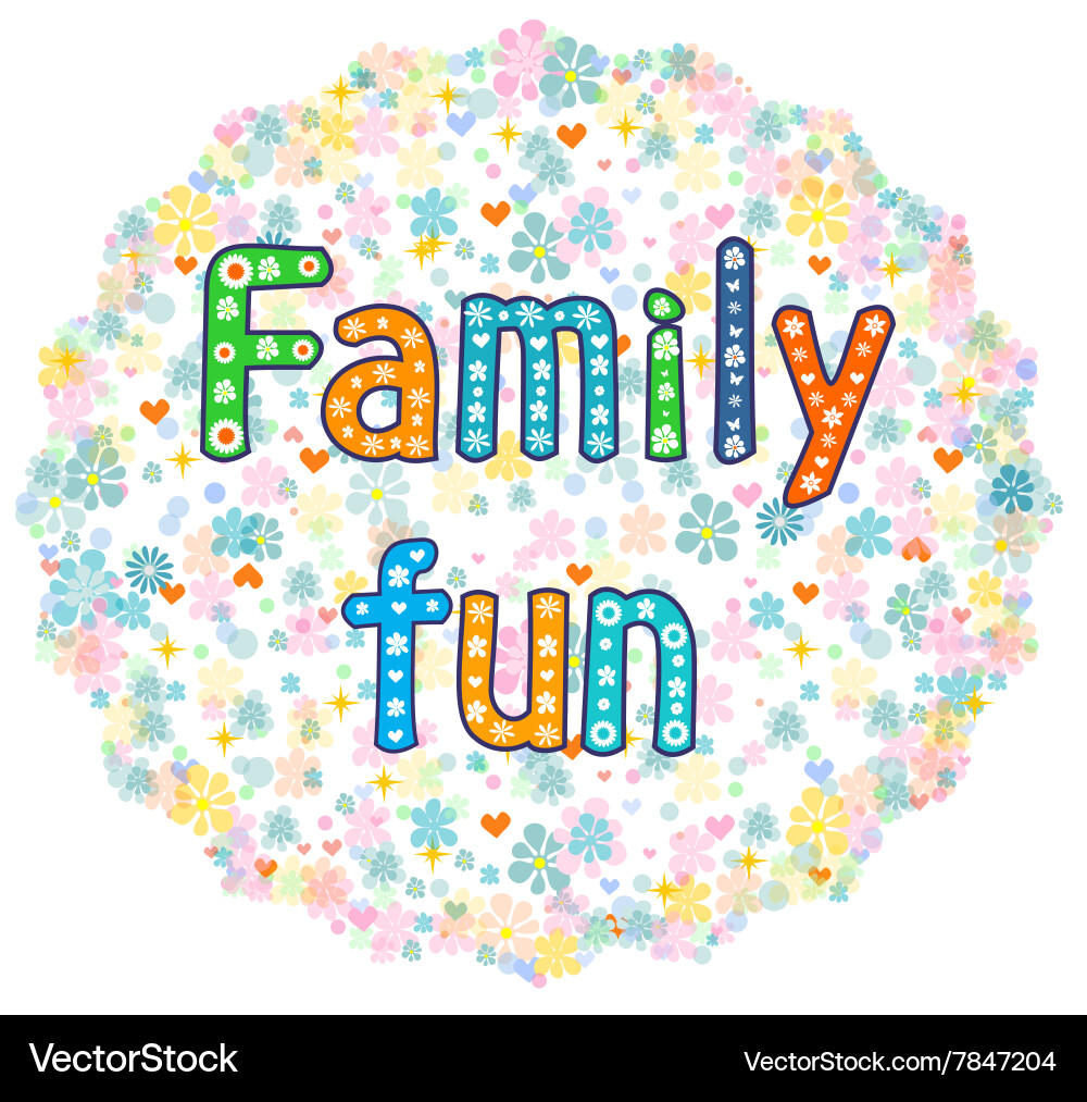Family fun decorative lettering text Royalty Free Vector