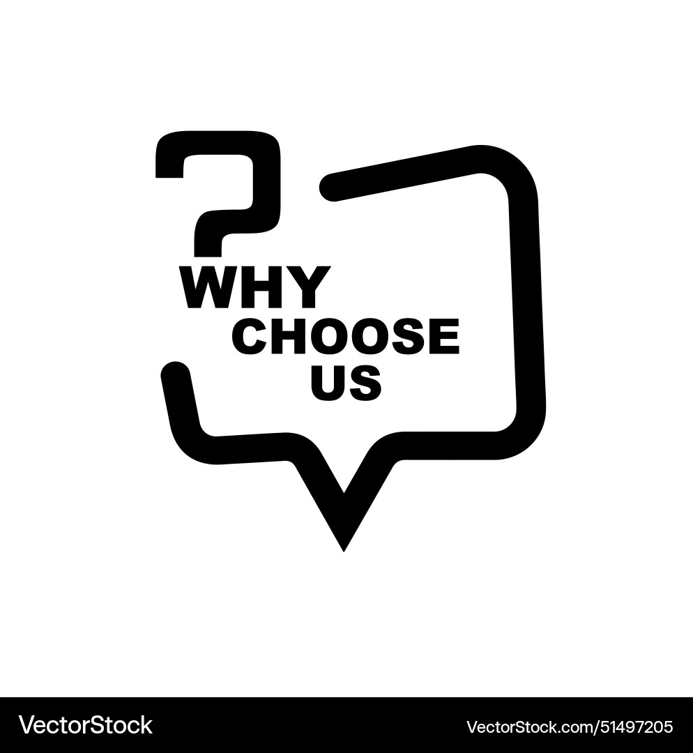 Why choose us sign on white background Royalty Free Vector