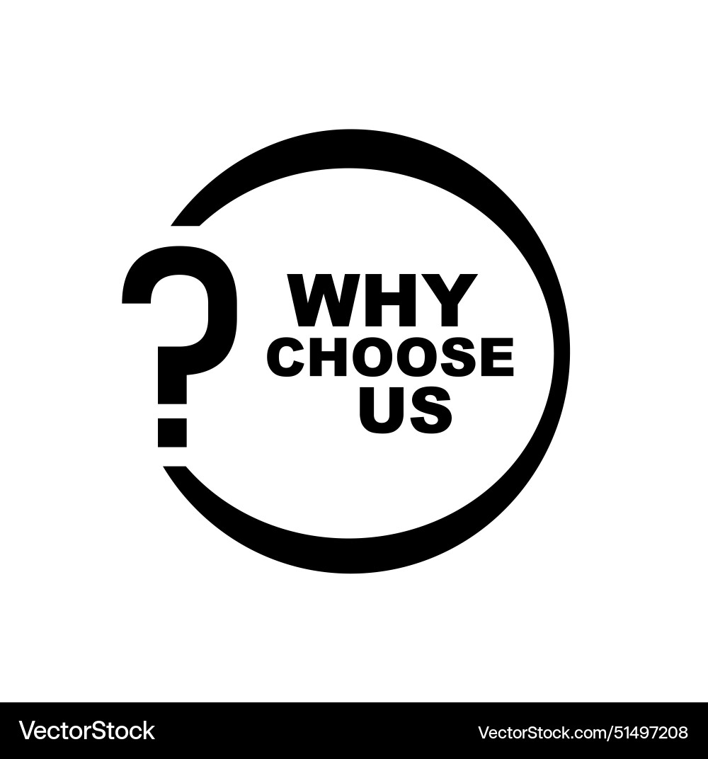 Why choose us sign on white background Royalty Free Vector