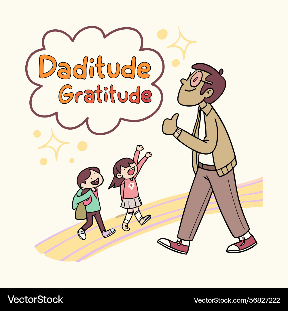 Daditude and gratitude a fatheras Royalty Free Vector Image