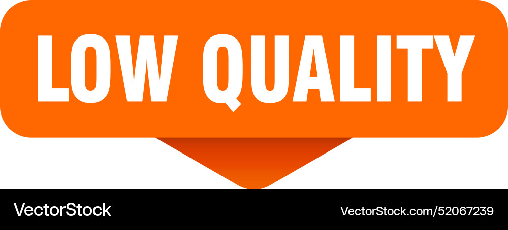 Low quality sticker sign Royalty Free Vector Image