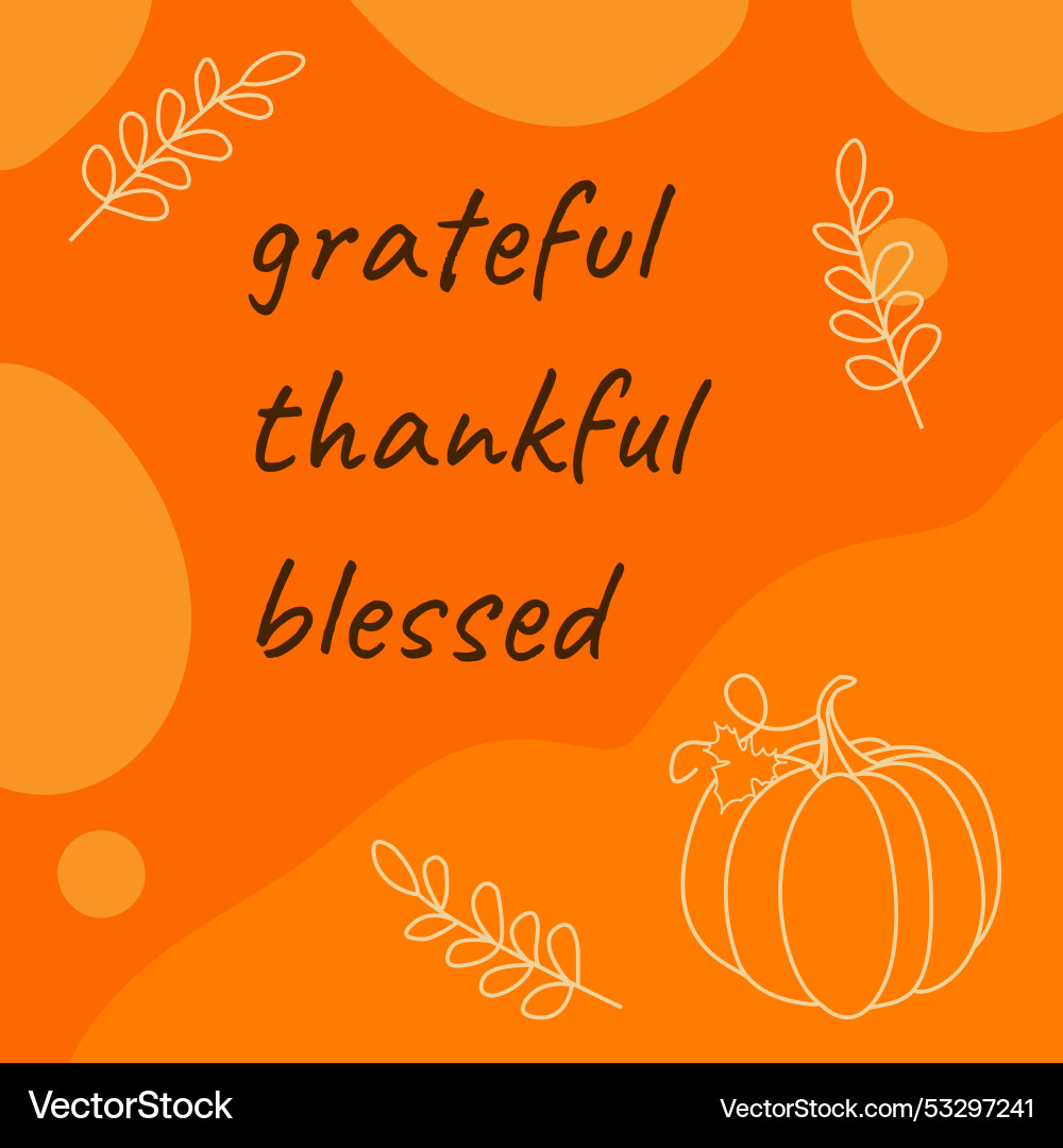 Thankful grateful blessed design vintage autumn Vector Image