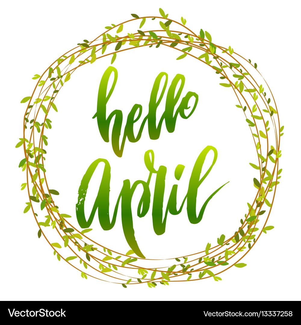 Hello april quote Royalty Free Vector Image - VectorStock