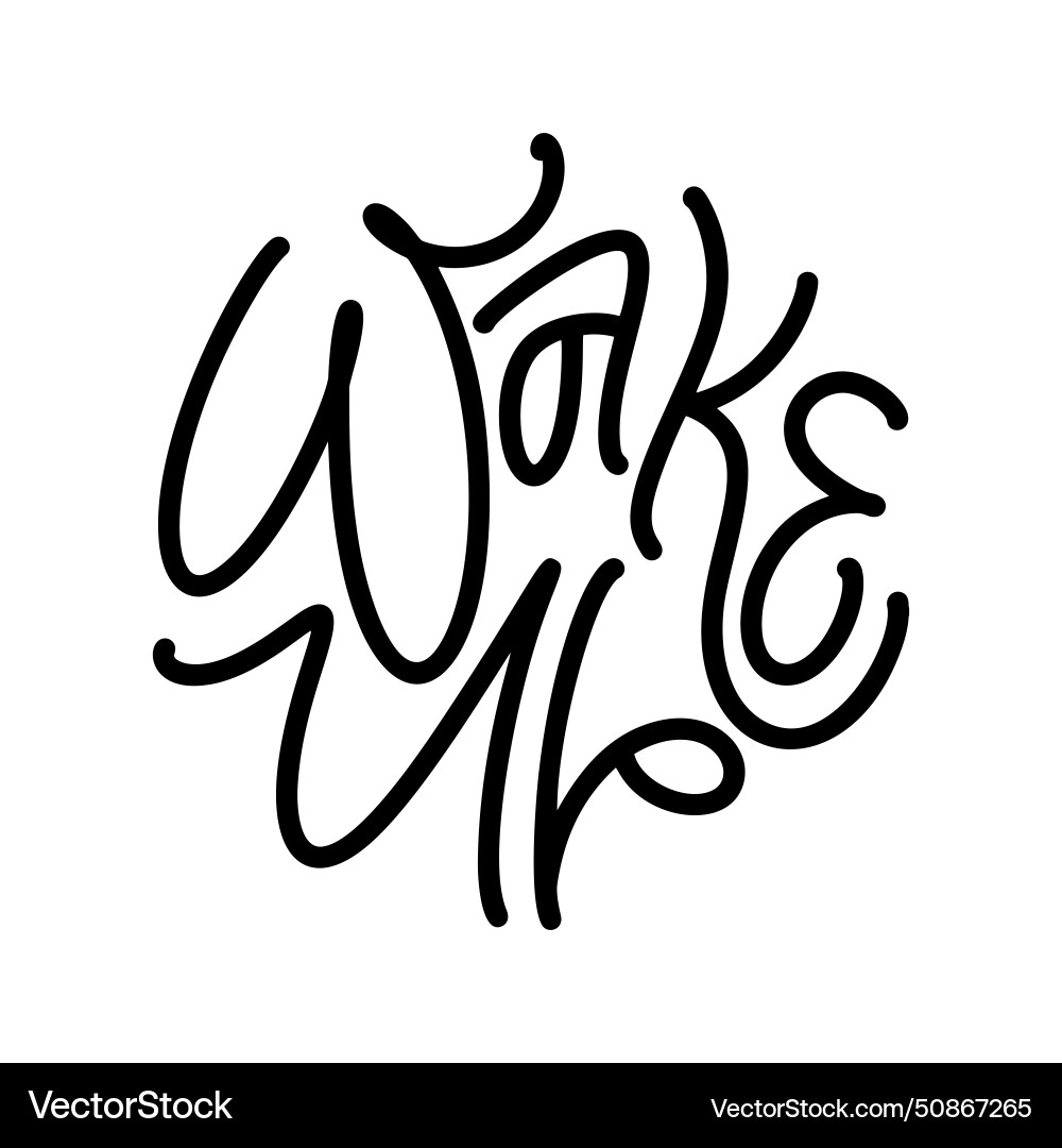 Wake up black text modern morning motivation Vector Image