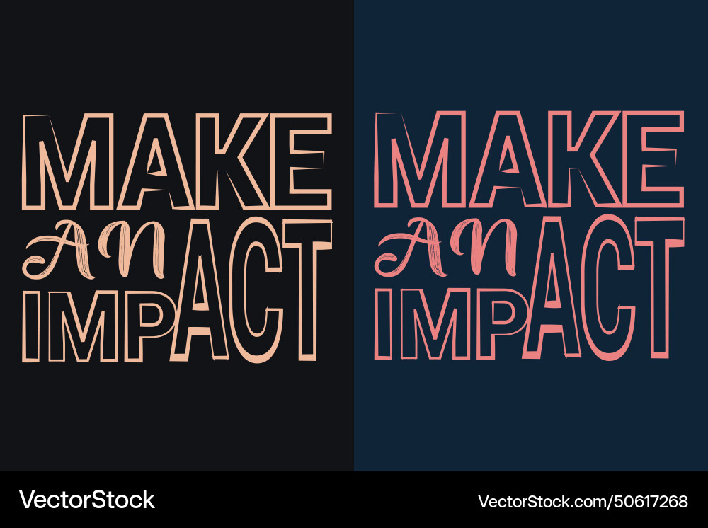 Make an impact Royalty Free Vector Image - VectorStock