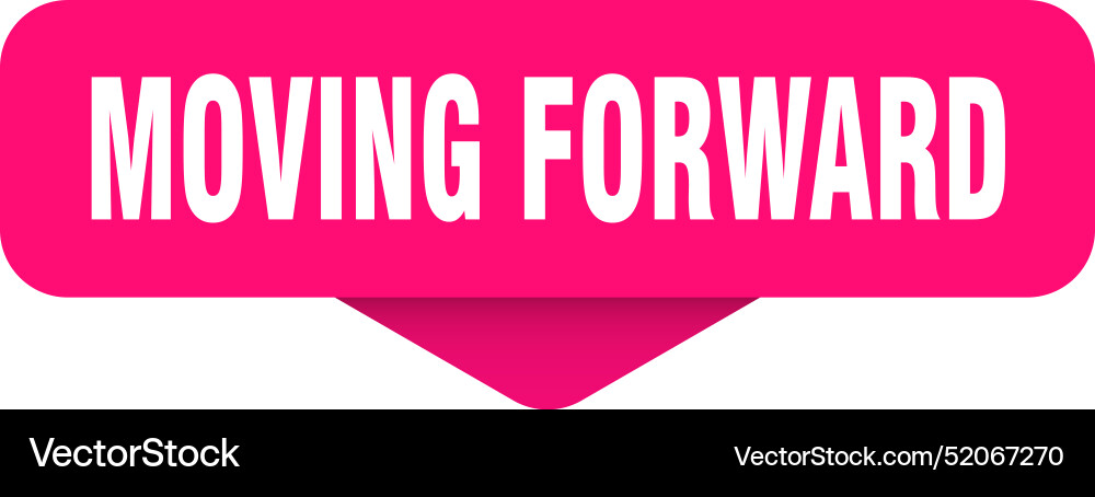 Moving forward sticker sign Royalty Free Vector Image