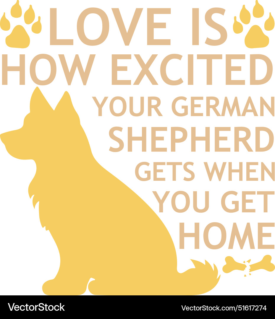 Love is how excited your german shepherd gets when