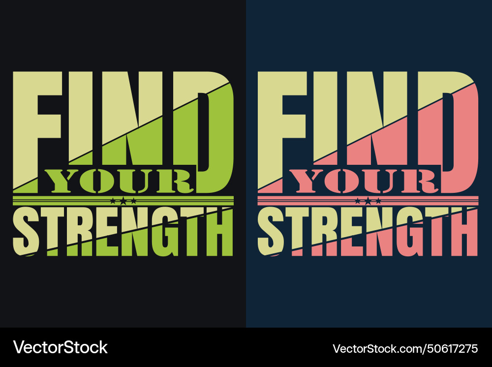 Find your strength Royalty Free Vector Image - VectorStock