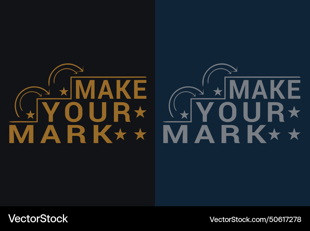 Make your mark Royalty Free Vector Image - VectorStock