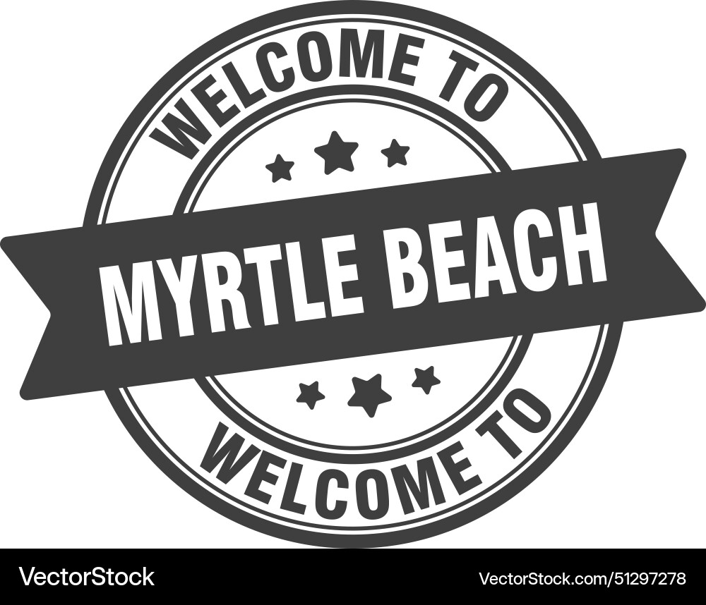 Welcome to myrtle beach stamp myrtle beach round Vector Image