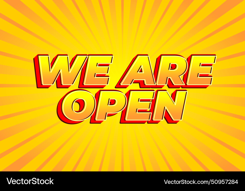 We are open text effect in 3d look Royalty Free Vector Image