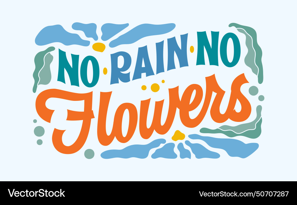 No rain flowers creative inspirational Royalty Free Vector