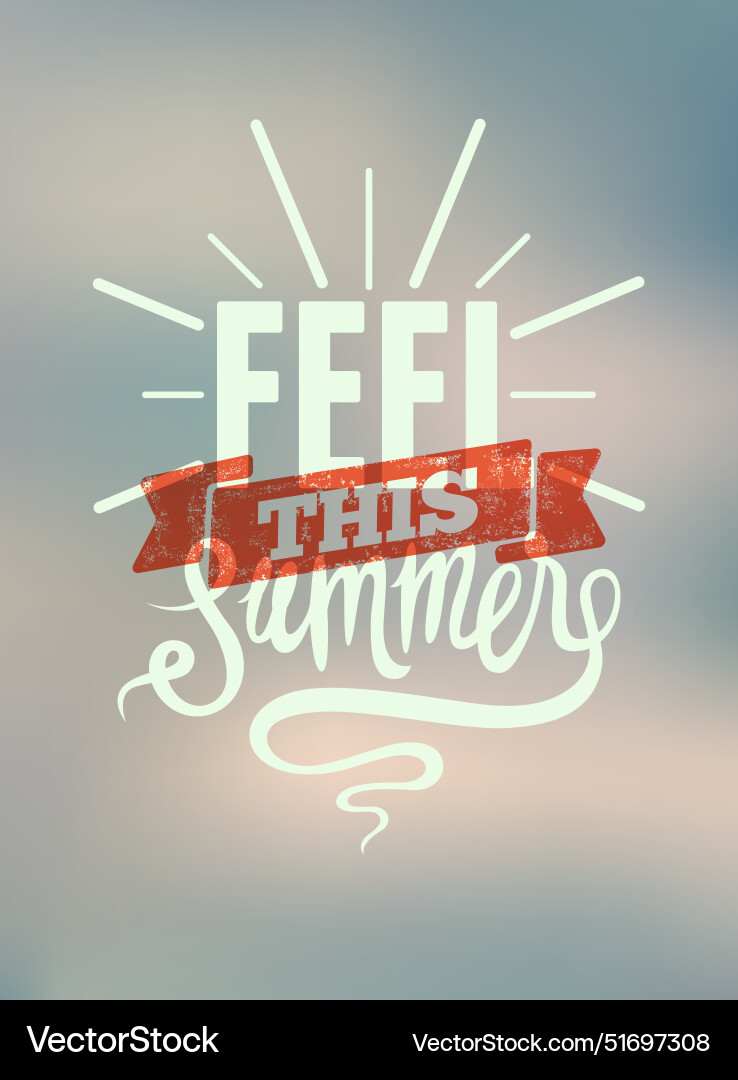 Feel this summer typographic design Royalty Free Vector