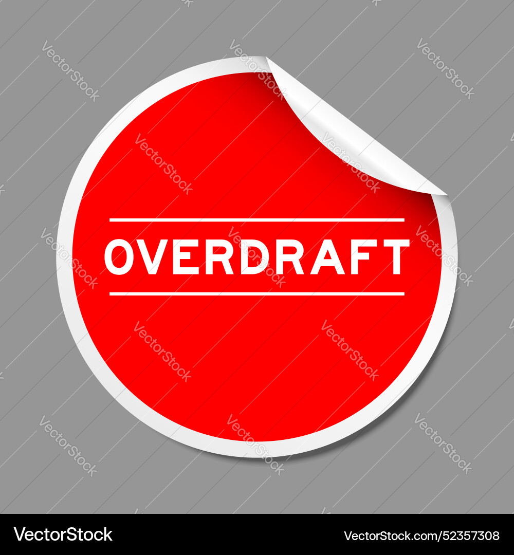 Red color peel sticker label with word overdraft Vector Image
