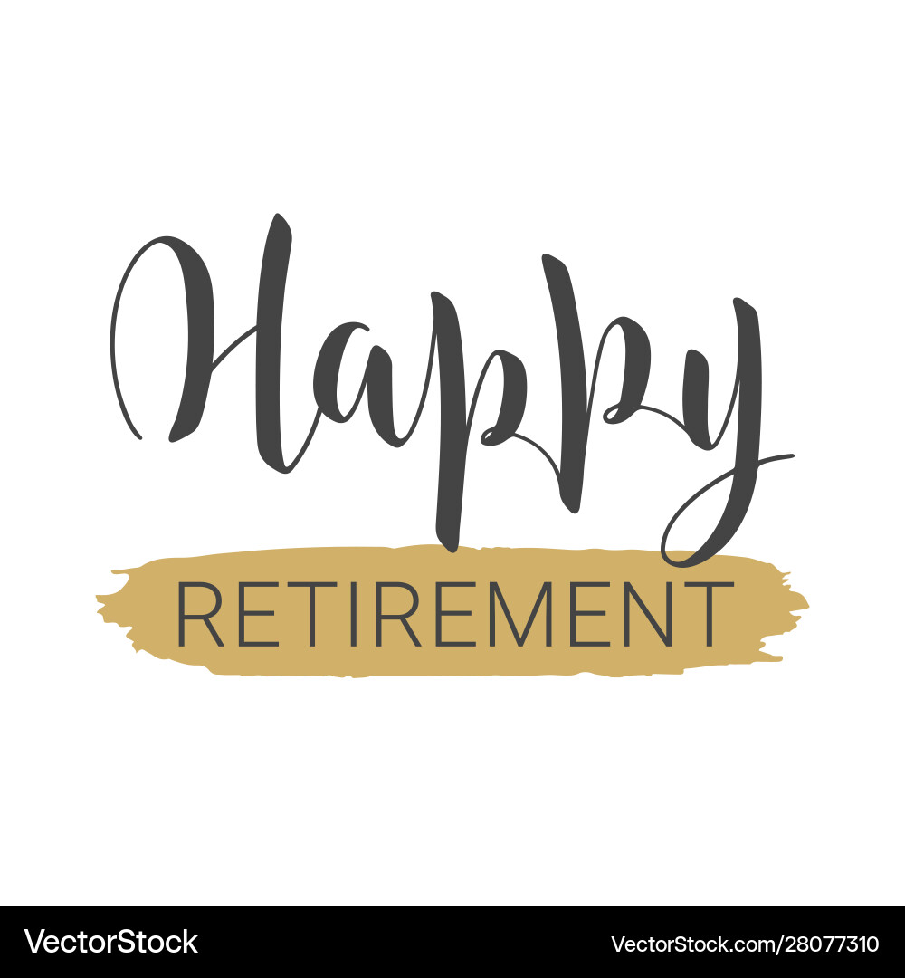 Handwritten lettering happy retirement Royalty Free Vector
