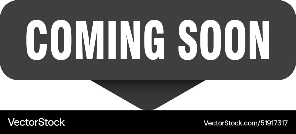 Coming soon sticker sign Royalty Free Vector Image