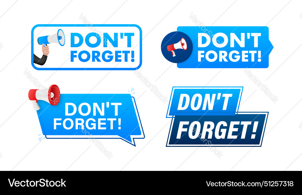 Do not forget text with megaphone label set Vector Image