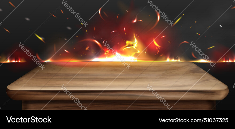 Wooden table on flame and smoke background Vector Image