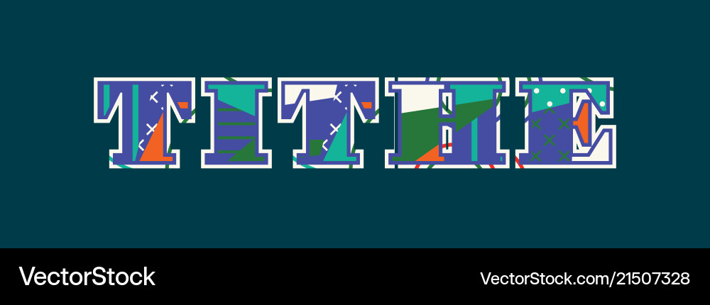 Tithe concept word art Royalty Free Vector Image