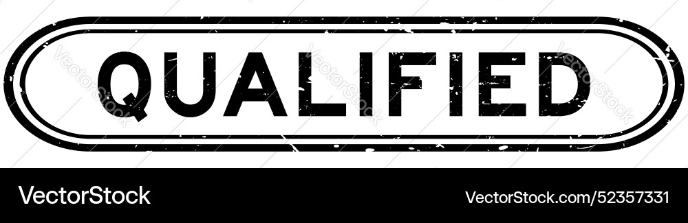 Grunge black qualified word rubber seal stamp Vector Image