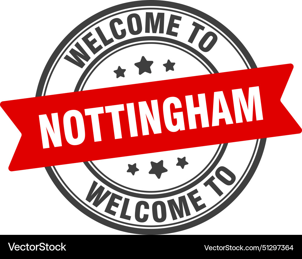 Welcome to nottingham stamp nottingham round sign Vector Image
