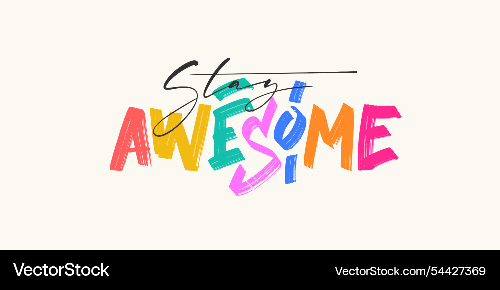 Stay Awesome Lettering Card Royalty Free Vector Image