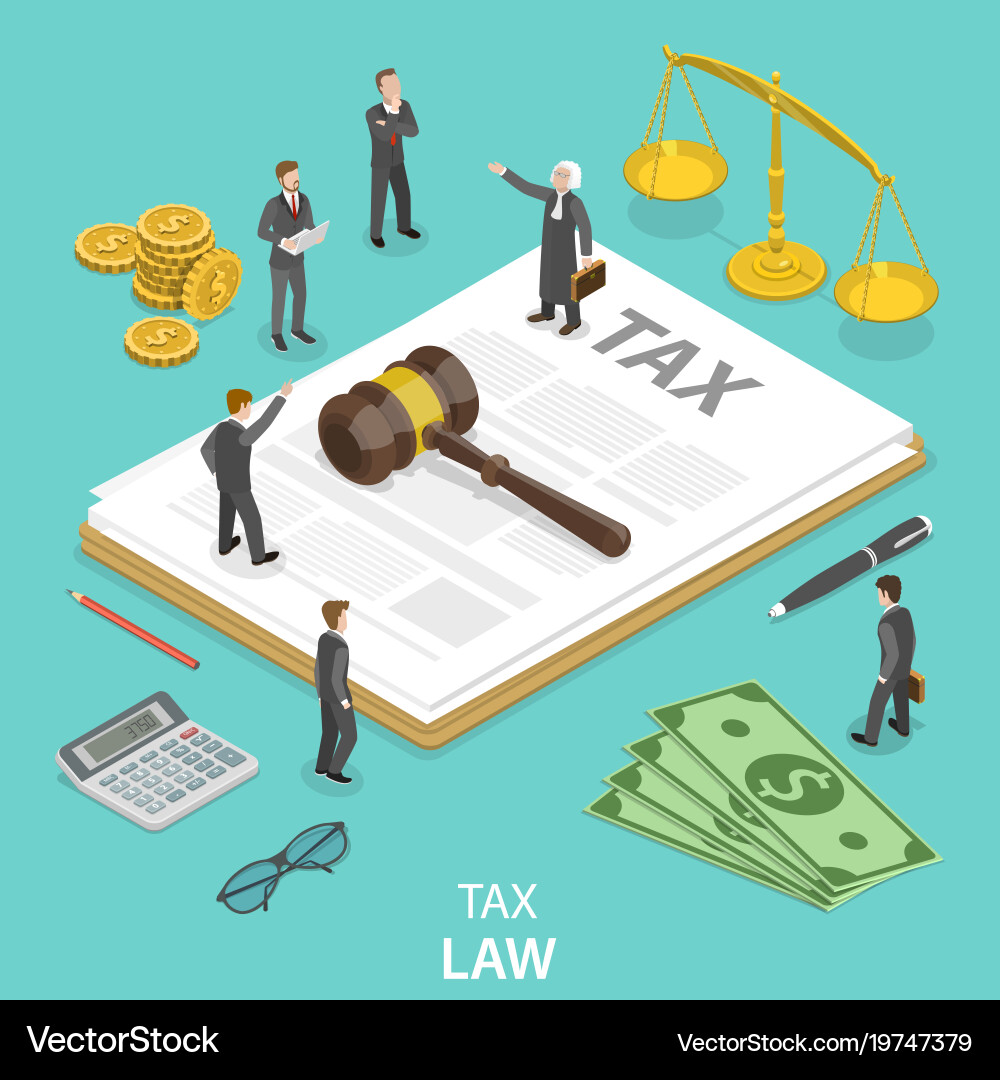 Tax law flat isometric concept Royalty Free Vector Image