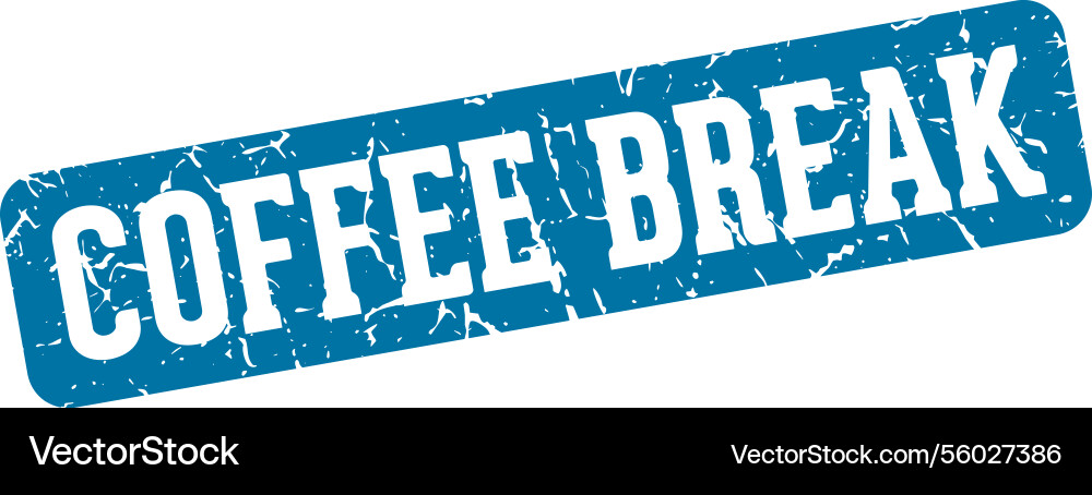 Coffee break rectangular sign coffee break stamp Vector Image