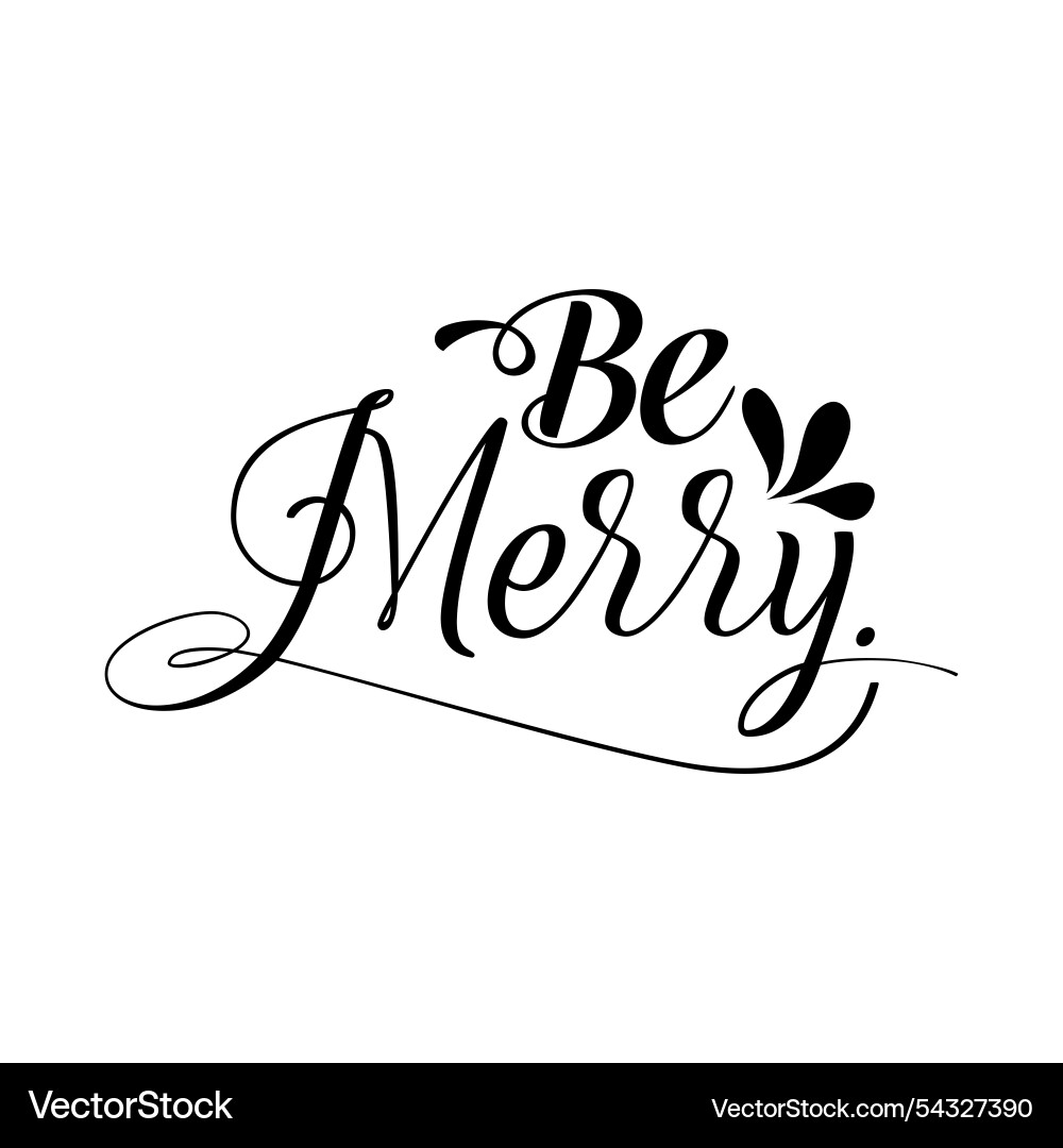 Be merry svg png Royalty Free Vector Image - VectorStock