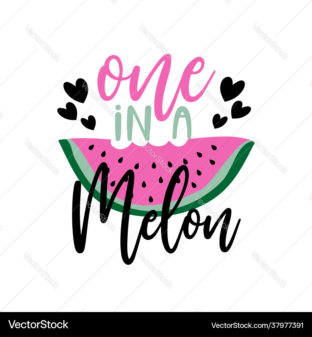 One in a melon -slogan with watermelon Royalty Free Vector