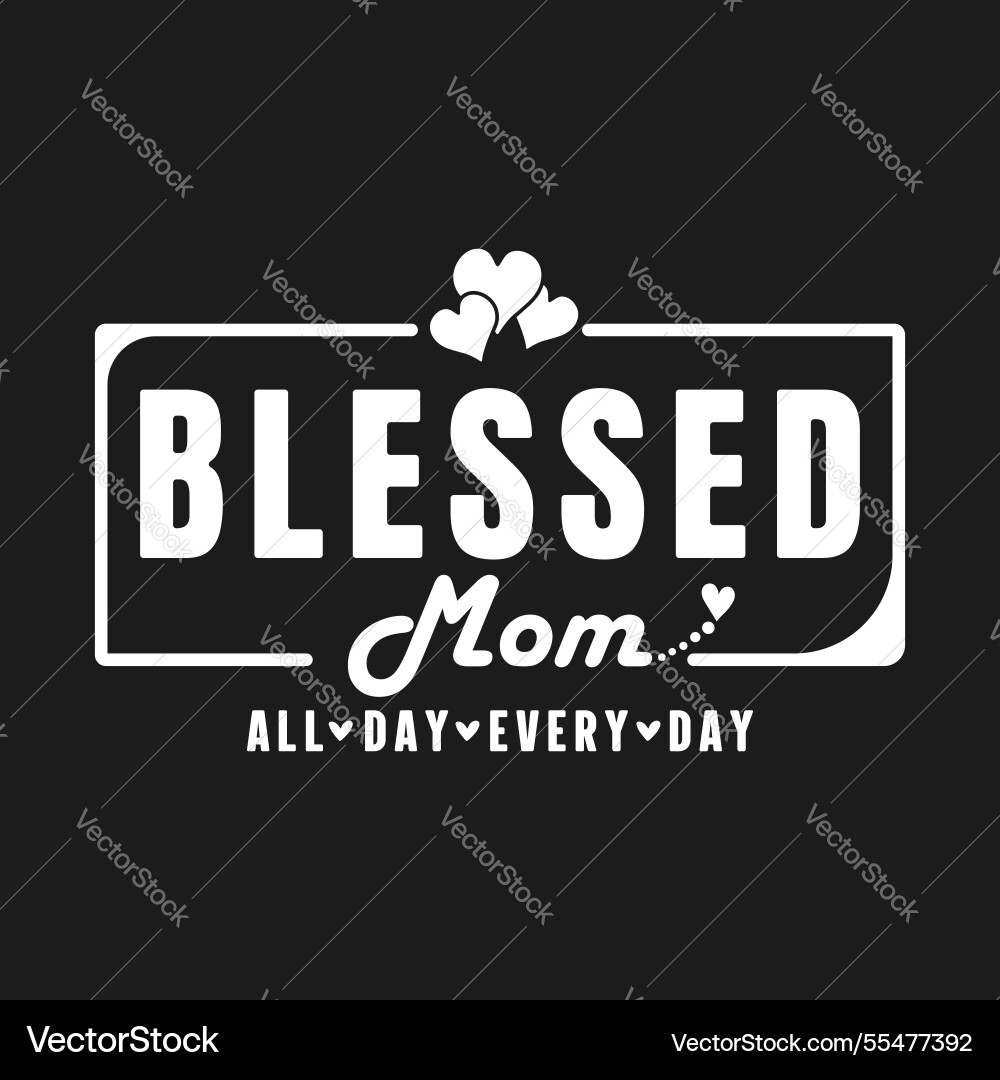 Blessed mom svg t-shirt design Royalty Free Vector Image
