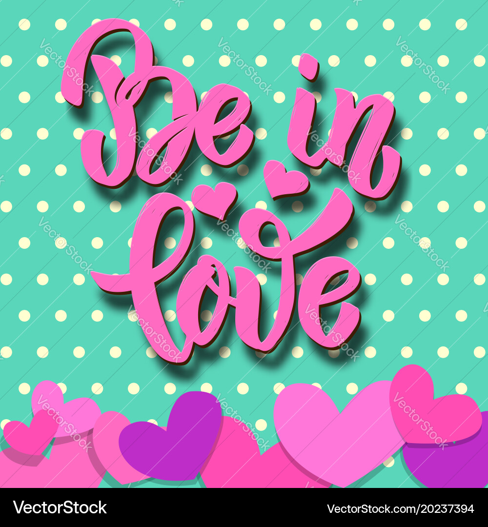 Be in love lettering phrase on colorful Royalty Free Vector