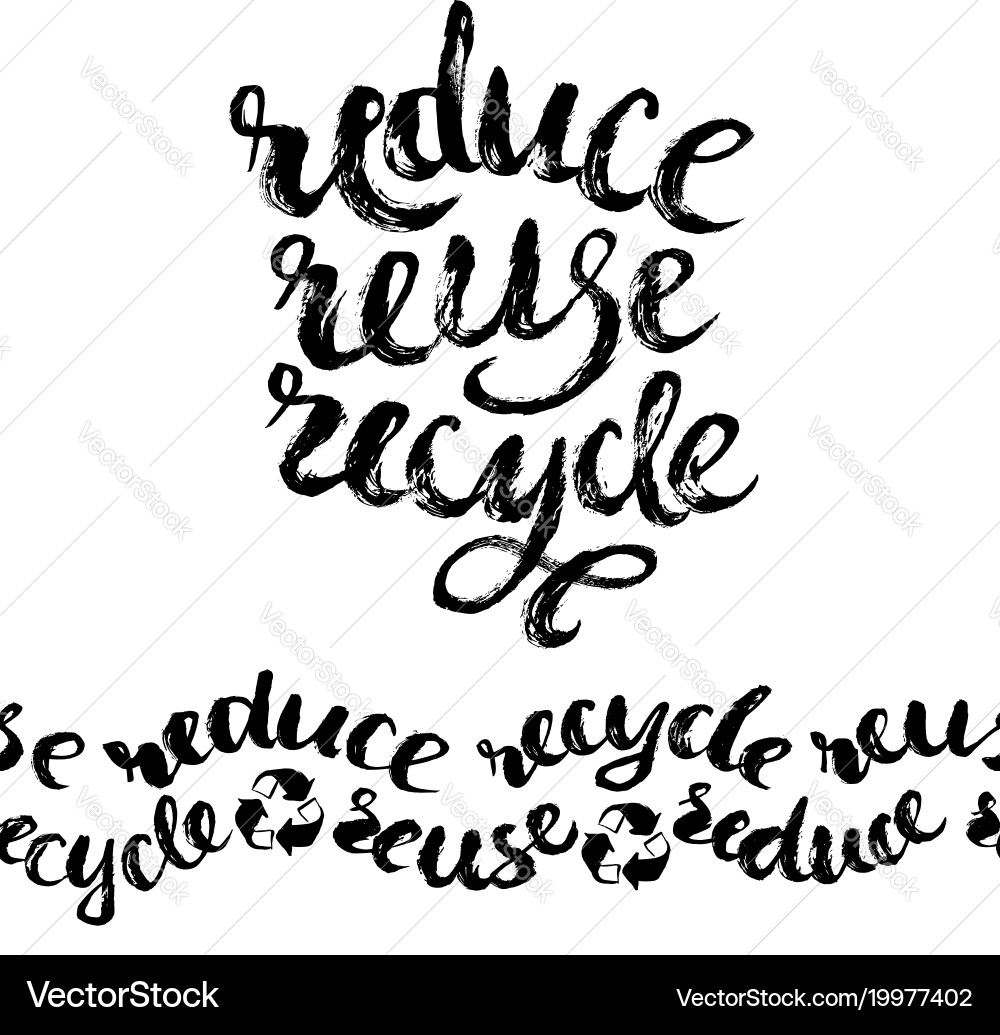 Reduce reuse recycle hand drawn lettering Vector Image