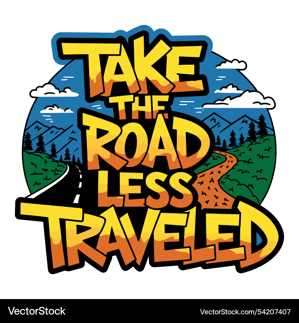 Road Less Traveled Typography Royalty Free Vector Image