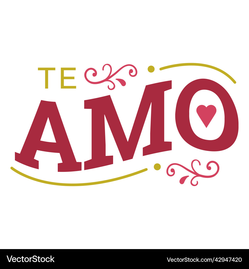 Te amo lettering high quality Royalty Free Vector Image