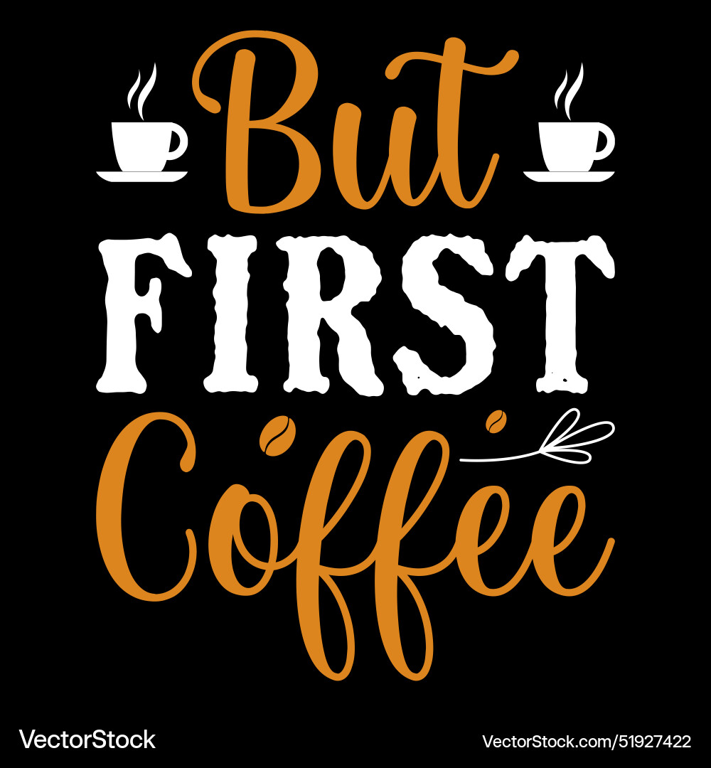 But-first-coffee-t-shirt-design-13 Royalty Free Vector Image