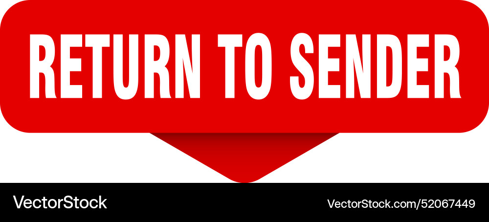 Return to sender sticker sign Royalty Free Vector Image